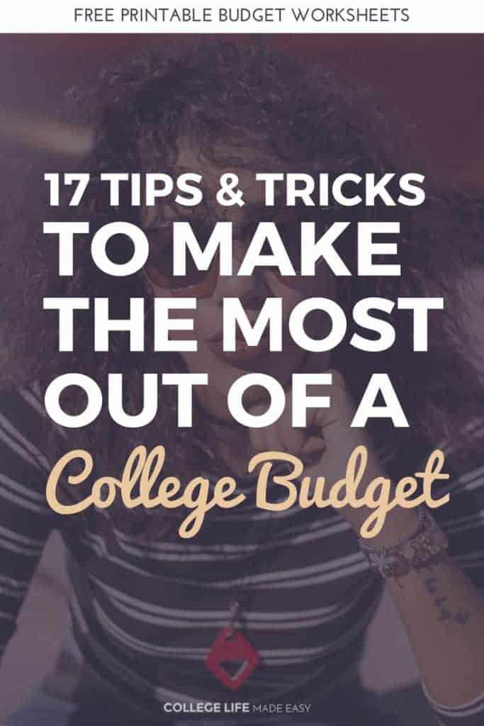 17 Ways to Make the Most Out of A College Budget